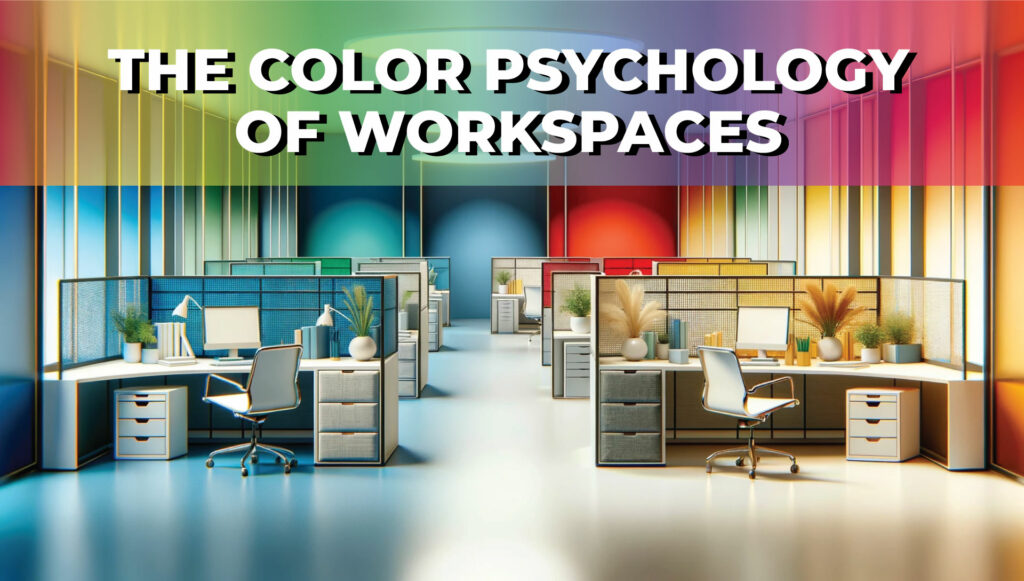 The Color Psychology of Workspaces - Fastcubes