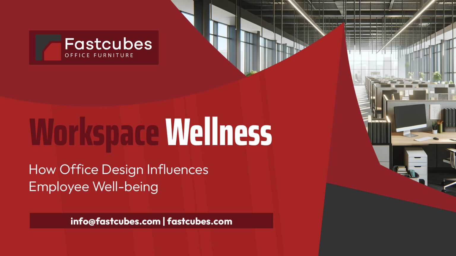 Workspace Wellness: How Office Design Influences Employee Well-being - Fastcubes